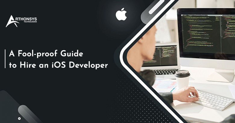 How to Hire an iOS App Developer: Step-by-Step Guide